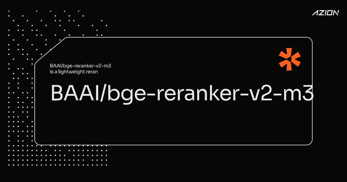 BAAI/bge-reranker-v2-m3 - Azion Documentation