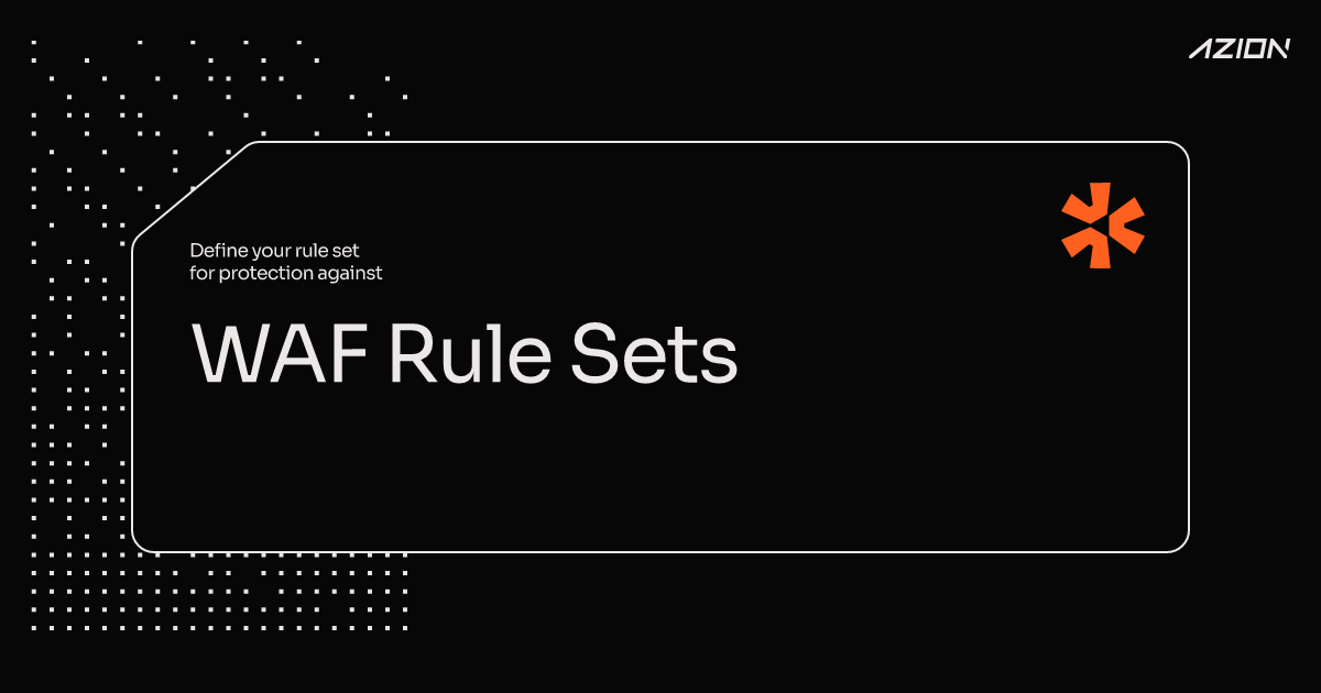 WAF Rule Sets - Azion Documentation