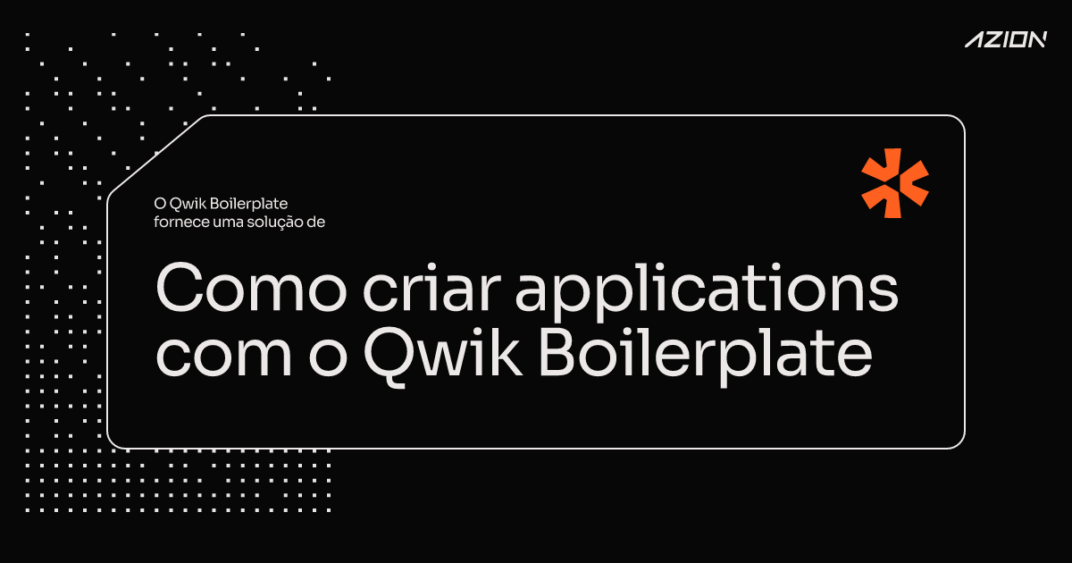 Como criar applications com o Qwik Boilerplate - Documentação Azion