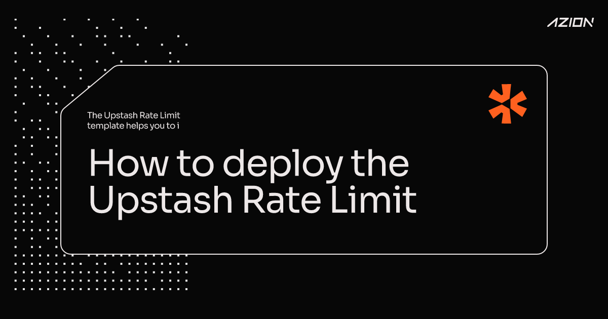 How to deploy the Upstash Rate Limit template through Azion - Azion ...