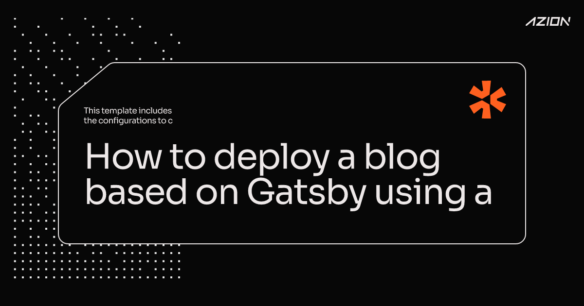 How to deploy a blog based on Gatsby using a template - Azion Documentation