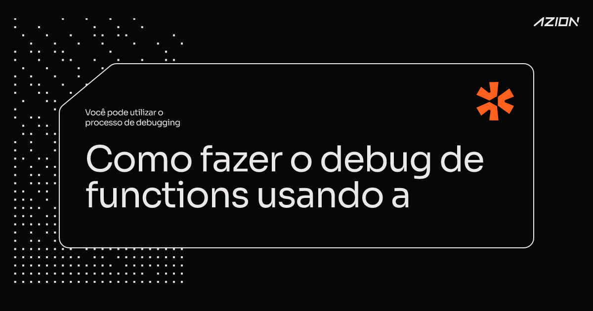 Como fazer o debug de functions usando a GraphQL⁠ API - Documentação Azion