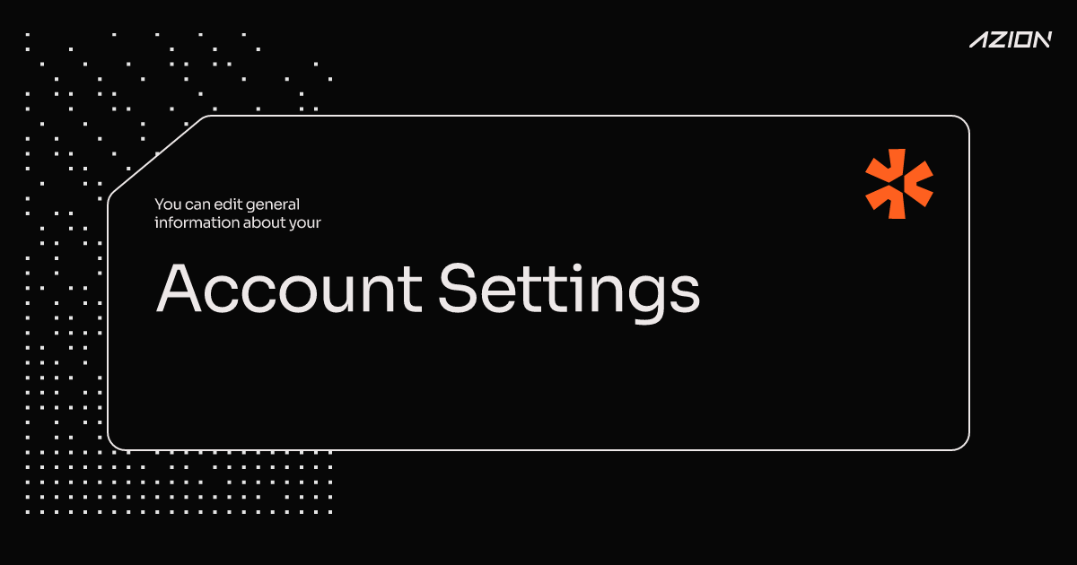 Account Settings - Azion Documentation