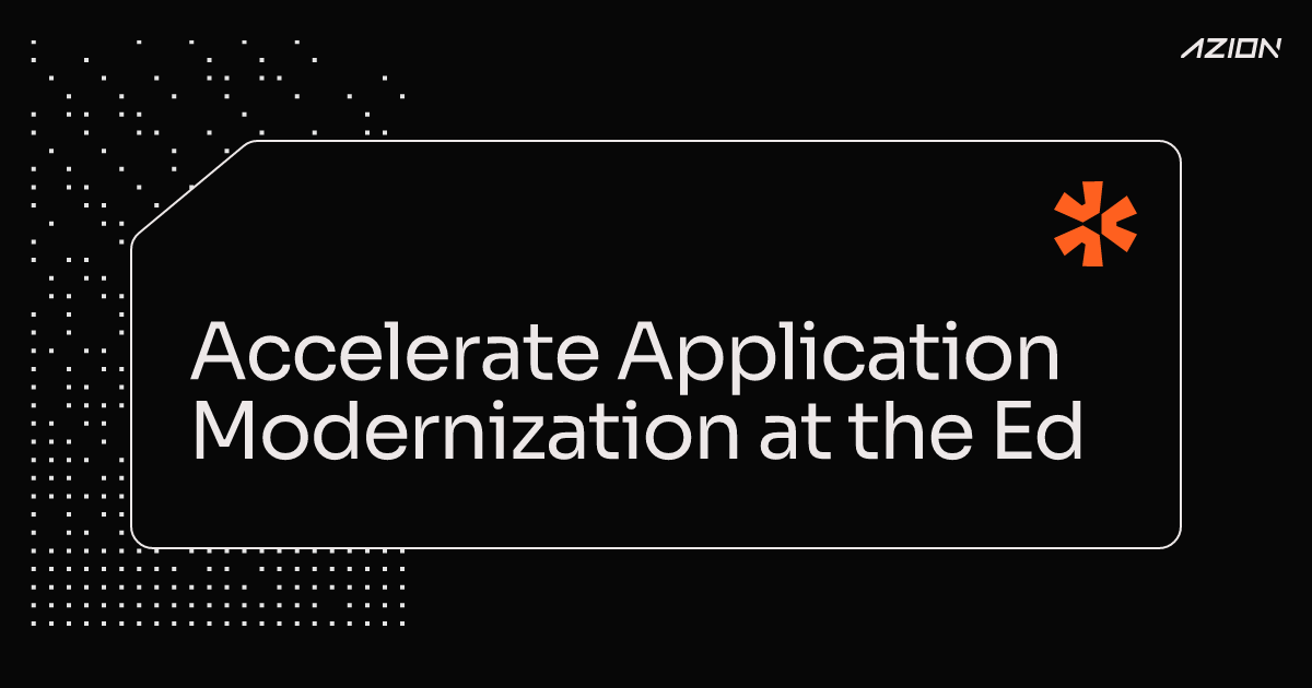Accelerate Application Modernization at the Edge - Azion Documentation
