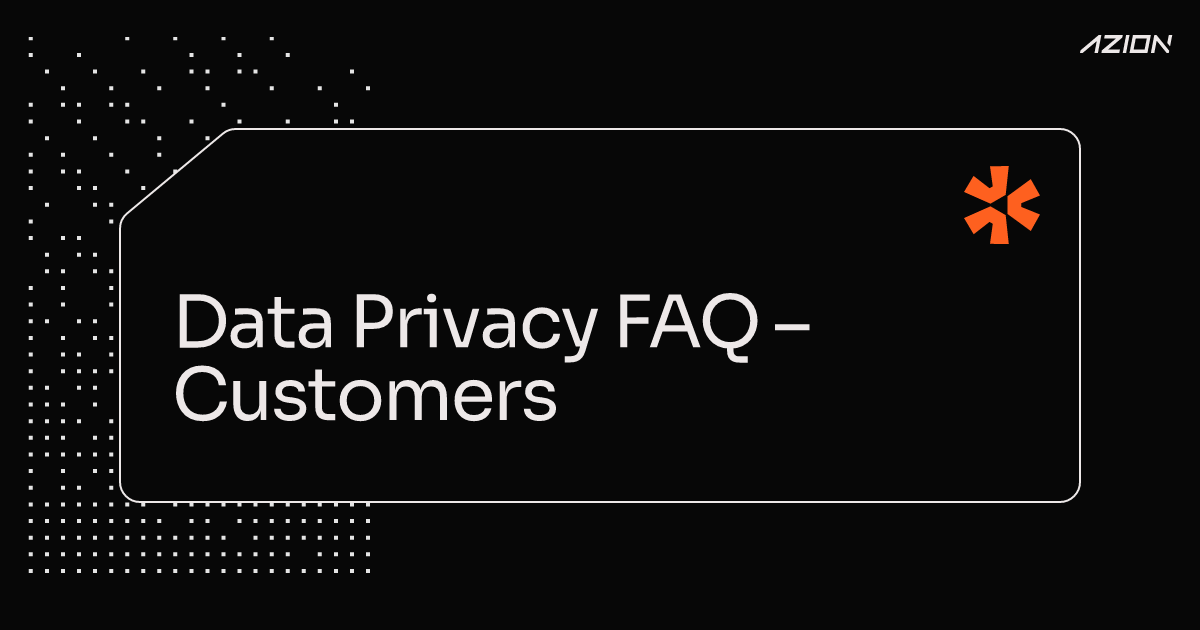 Data Privacy FAQ – Customers - Azion Documentation