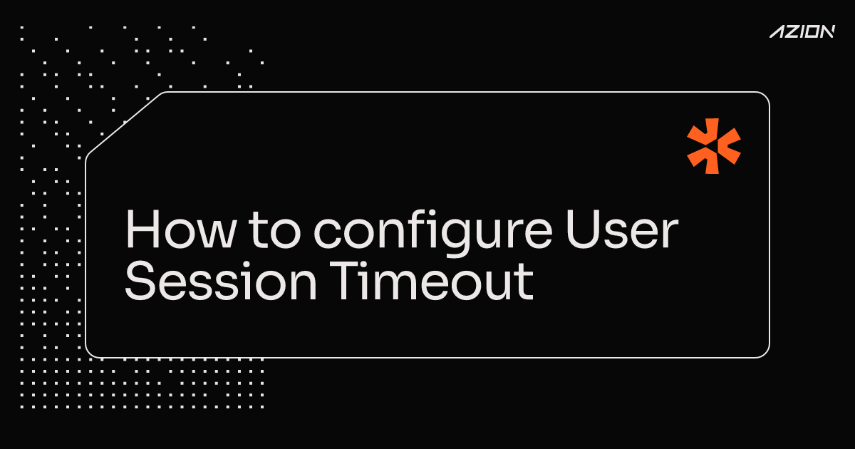 How to configure User Session Timeout - Azion Documentation