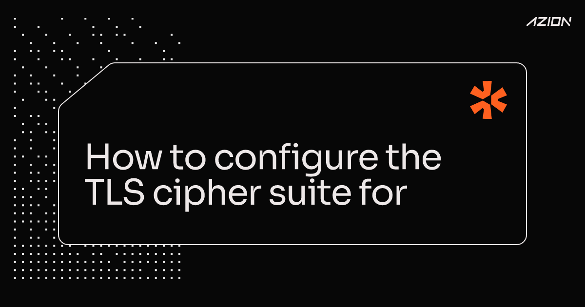 How to configure the TLS cipher suite for HTTPS applications - Azion ...