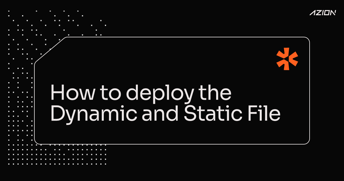 How to deploy the Dynamic and Static File Optimization template - Azion ...