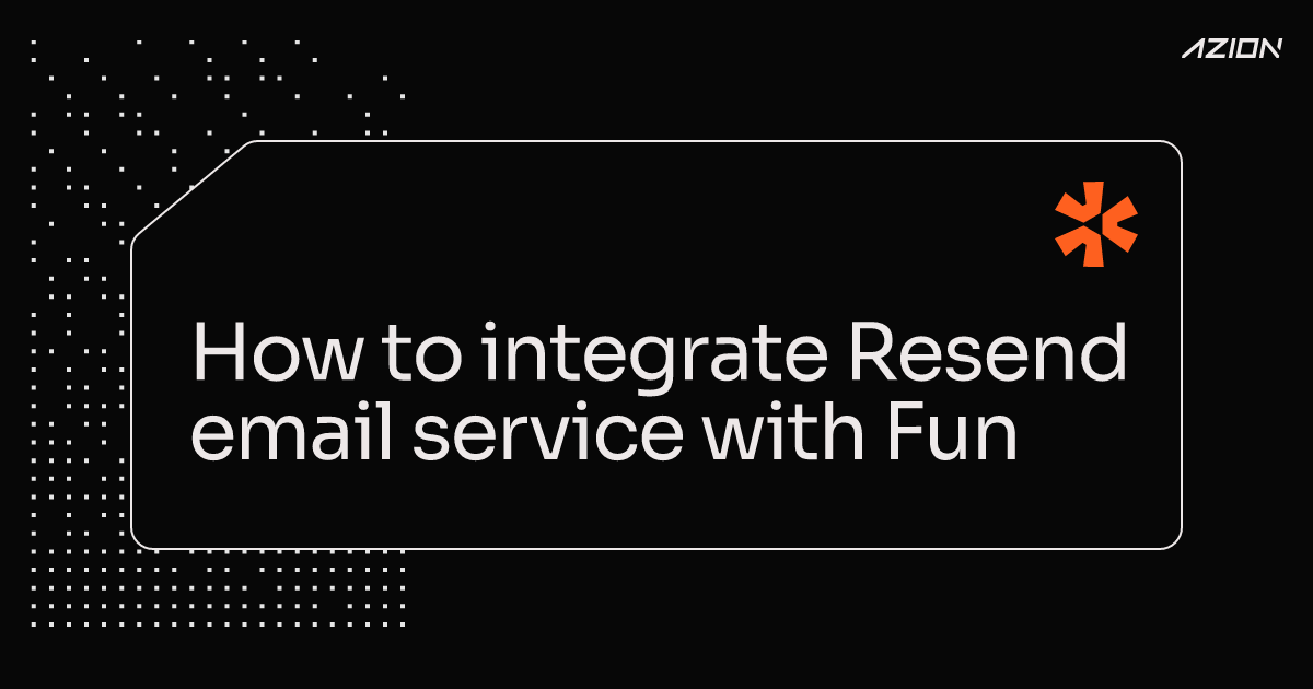 How to integrate Resend email service with Functions - Azion Documentation
