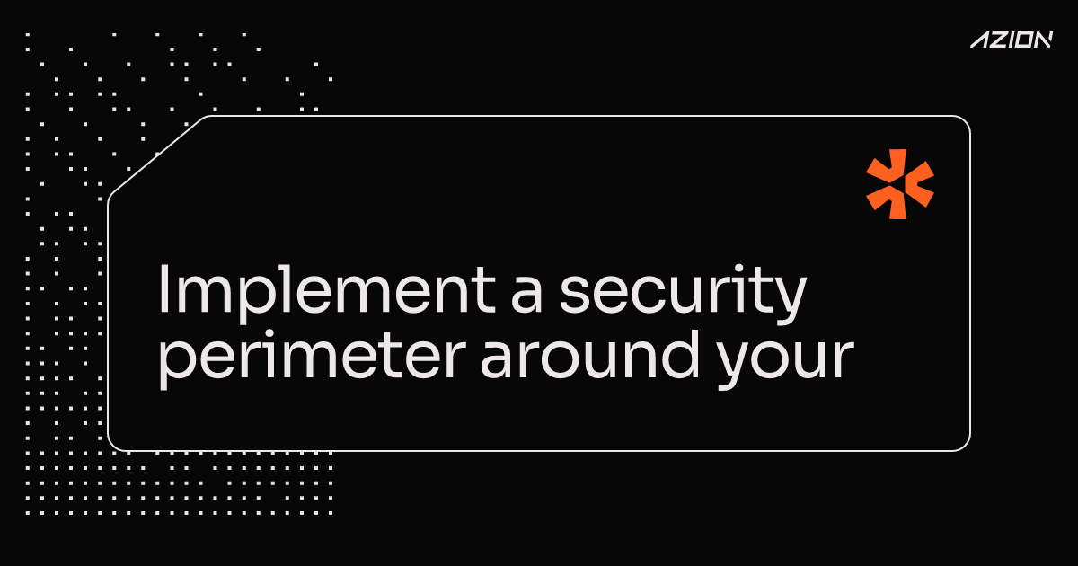 Implement a security perimeter around your API Gateway - Azion Documentation