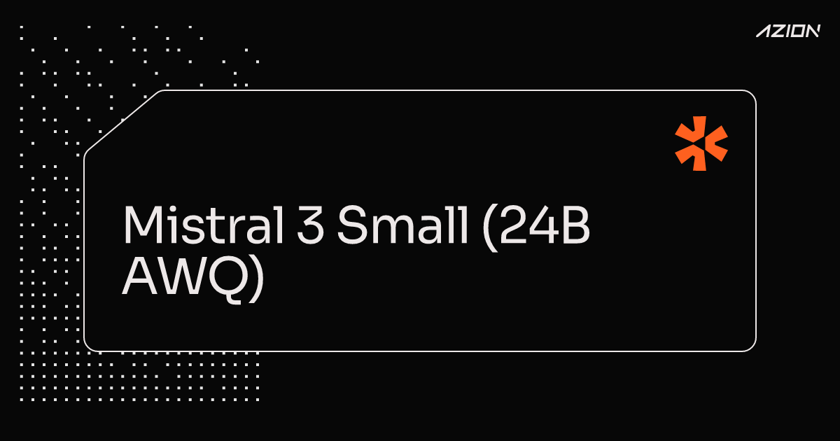 Mistral 3 Small (24B AWQ) - Azion Documentation