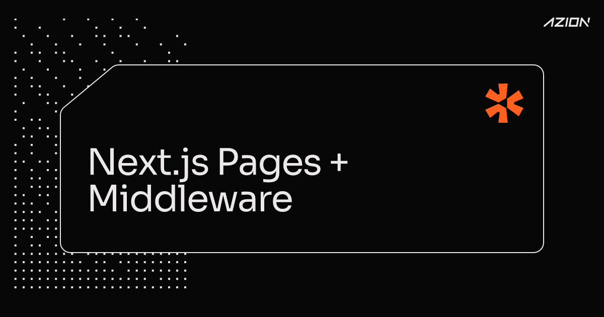 Next.js Pages + Middleware - Azion Documentation