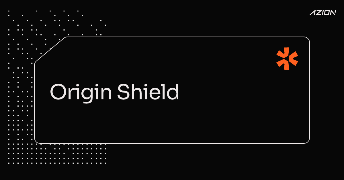 Origin Shield - Documentação Azion
